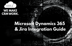 Microsoft Dynamics 365 & Jira Integration Guide | OMI | OMI